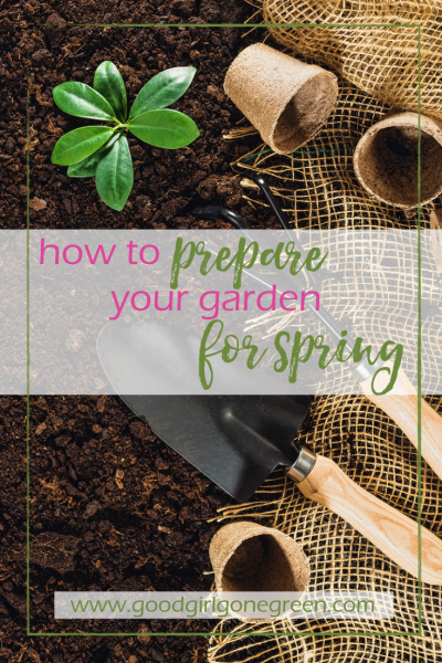 How to Prepare Your Garden for Spring